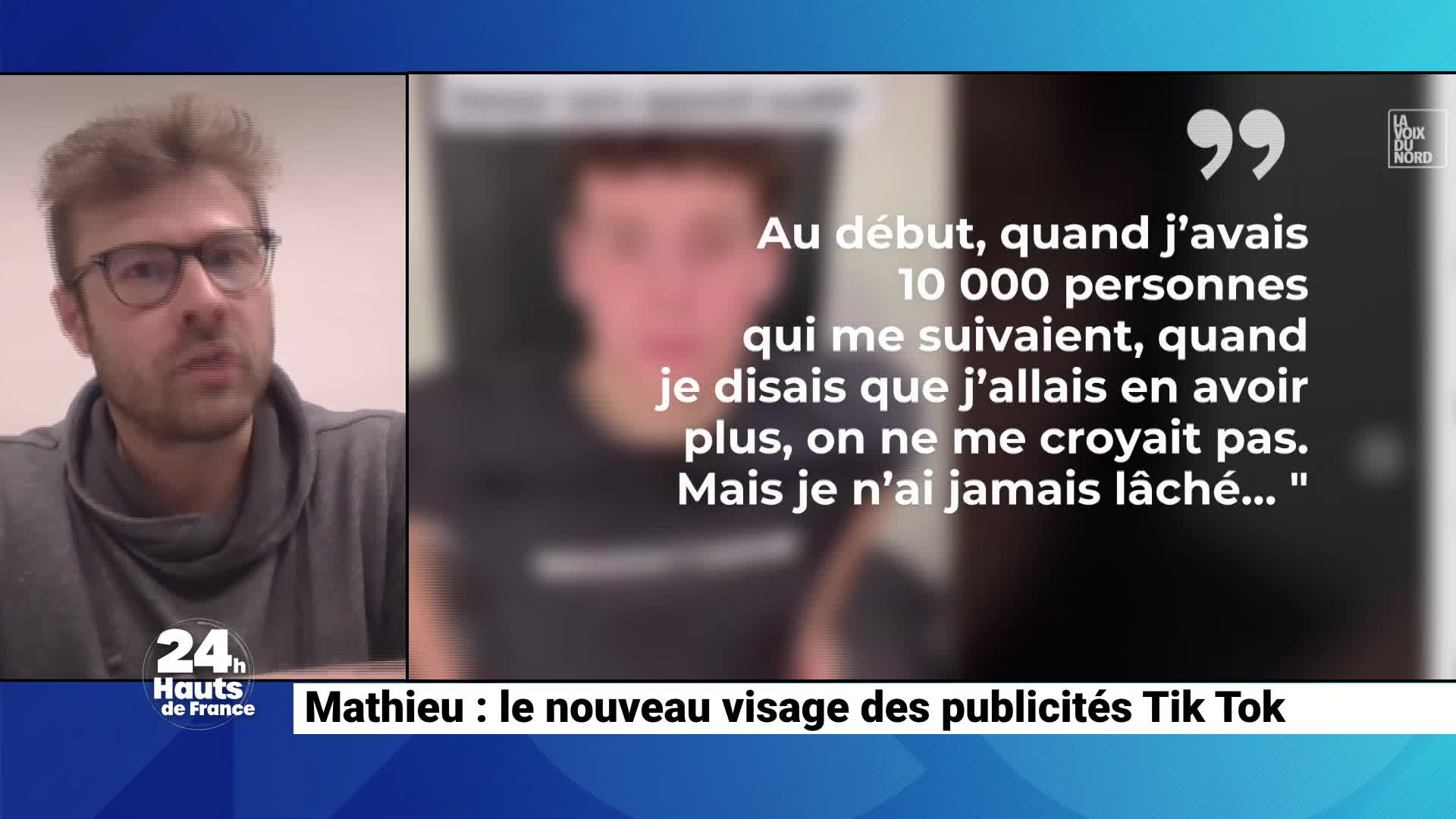 Mathieu, le nouveau visage des publicités Tik Tok - 19/11/2021 - Vidéo Wéo