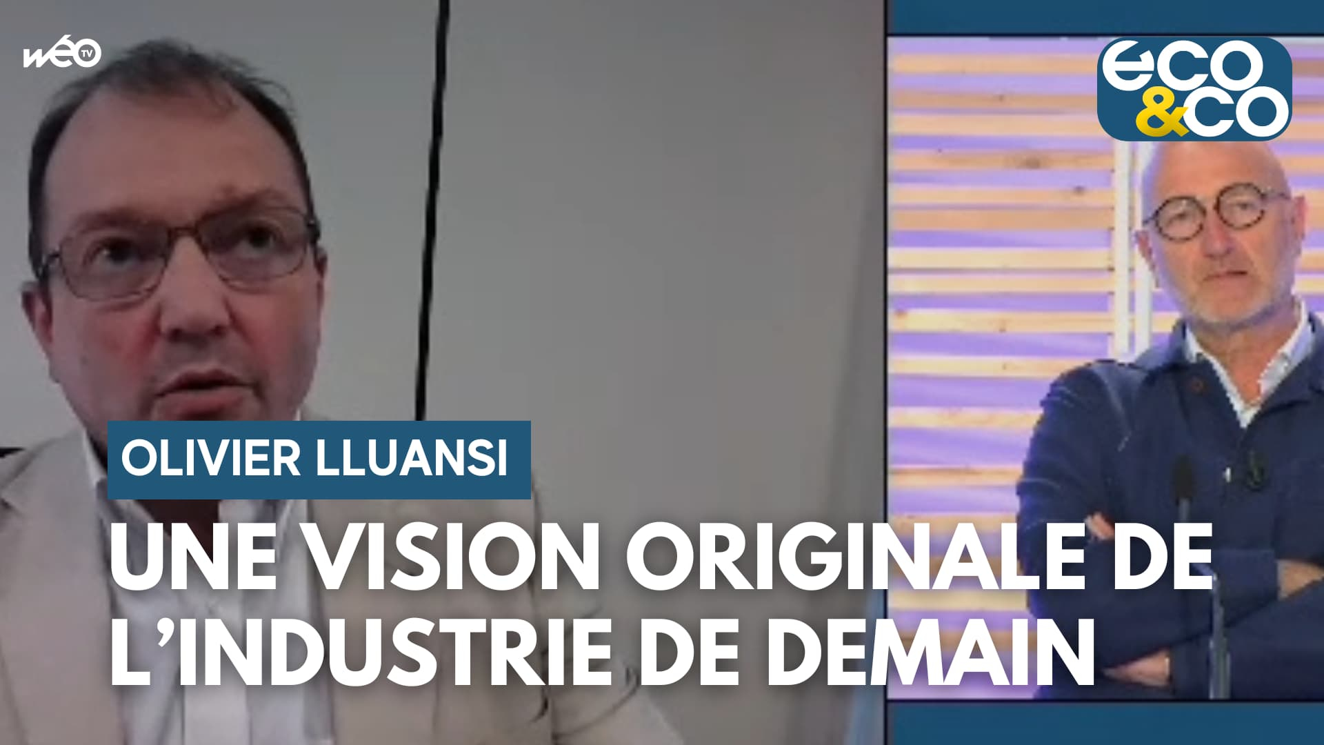 Olivier LLUANSI : une vision originale de l’industrie de demain - 20/06/2023 - Vidéo Wéo