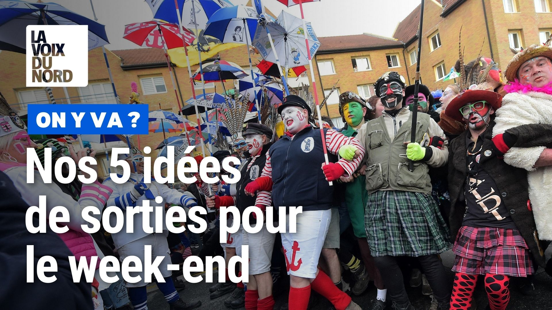 Cinq idées de sorties dans le Nord et le Pas-de-Calais pour le week-end ...