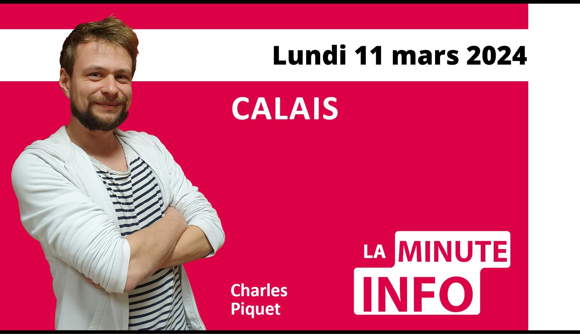 Calais : La Minute de l’info de Nord Littoral du lundi 11 mars - 11/03/2024 - Vidéo Wéo